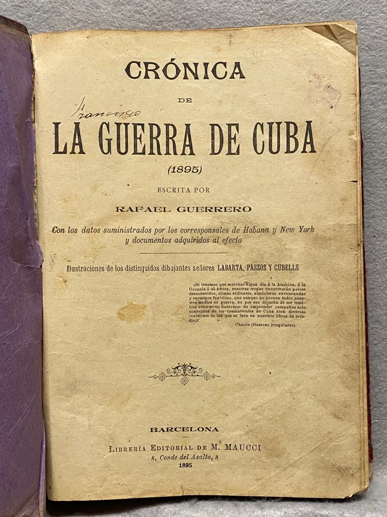 CRÓNICA DE LA GUERRA DE CUBA (1895). Tomos I Y II. by GUERRERO, RAFAEL ...