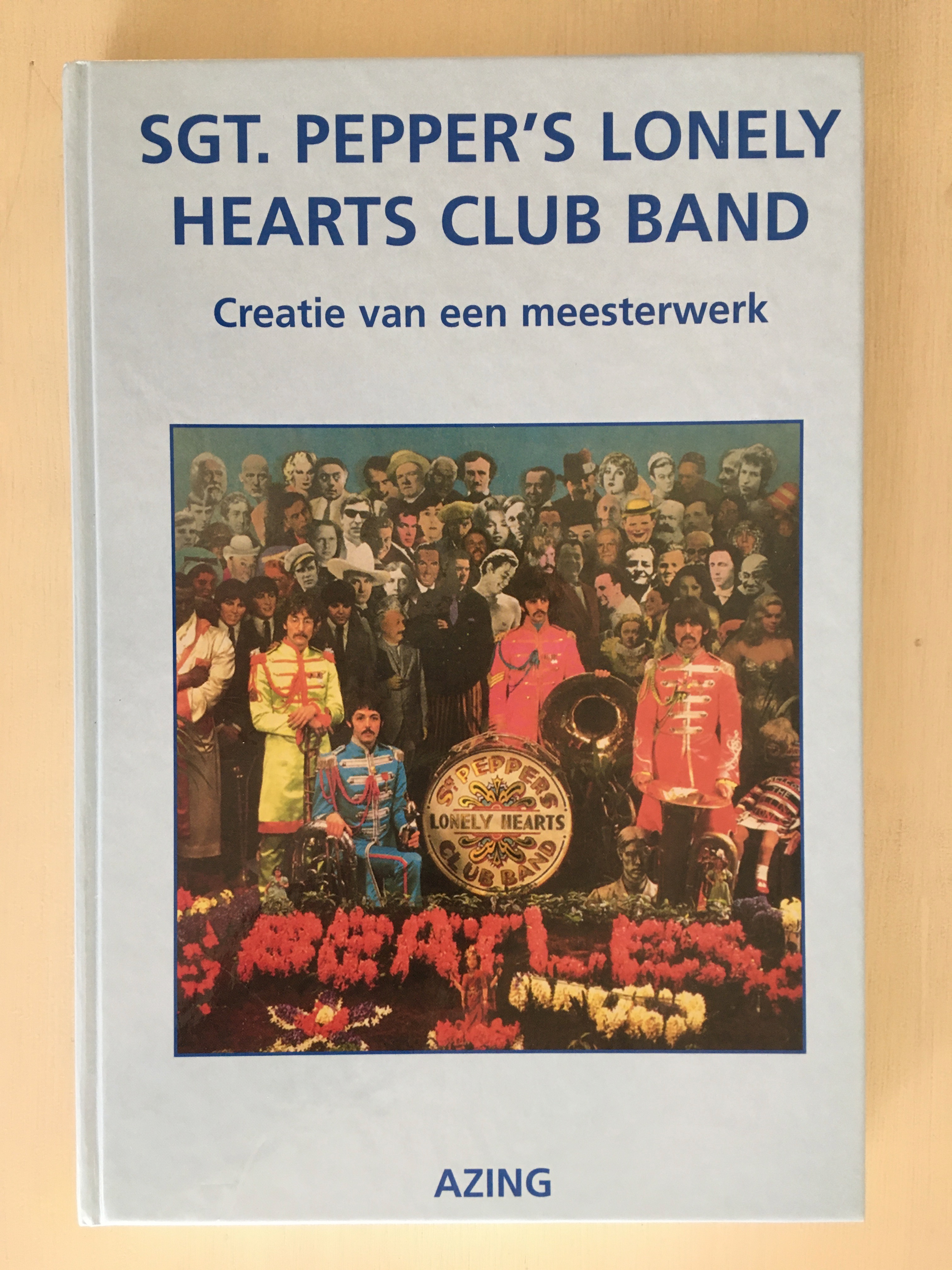 Sgt. Pepper's Lonely Hearts Club Band Creatie van een meesterwerk (The ...