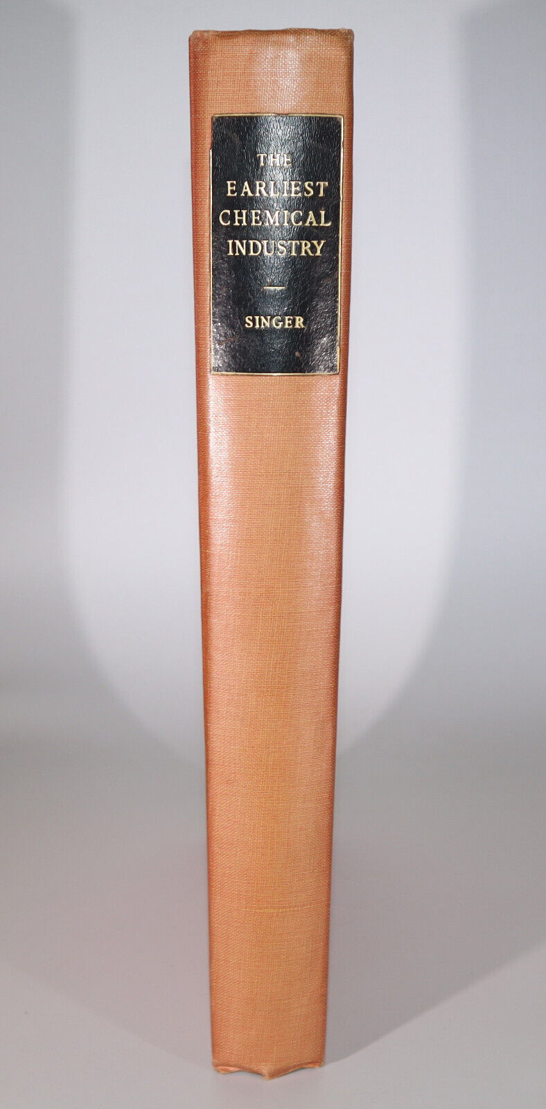 THE EARLIEST CHEMICAL INDUSTRY An Essay In The Historical Relations Of ...