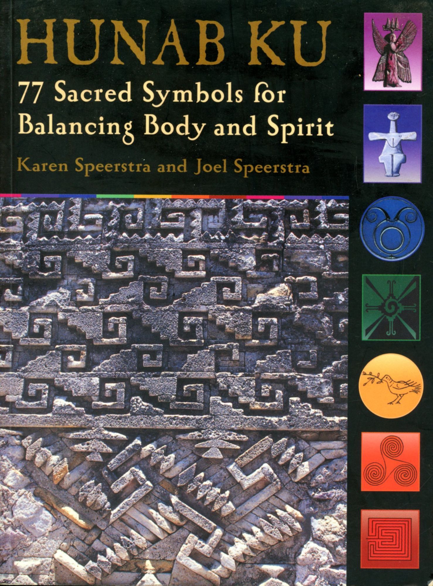 Hunab Ku: 77 Sacred Symbols for Balancing Body and Spirit by SPEERSTRA ...