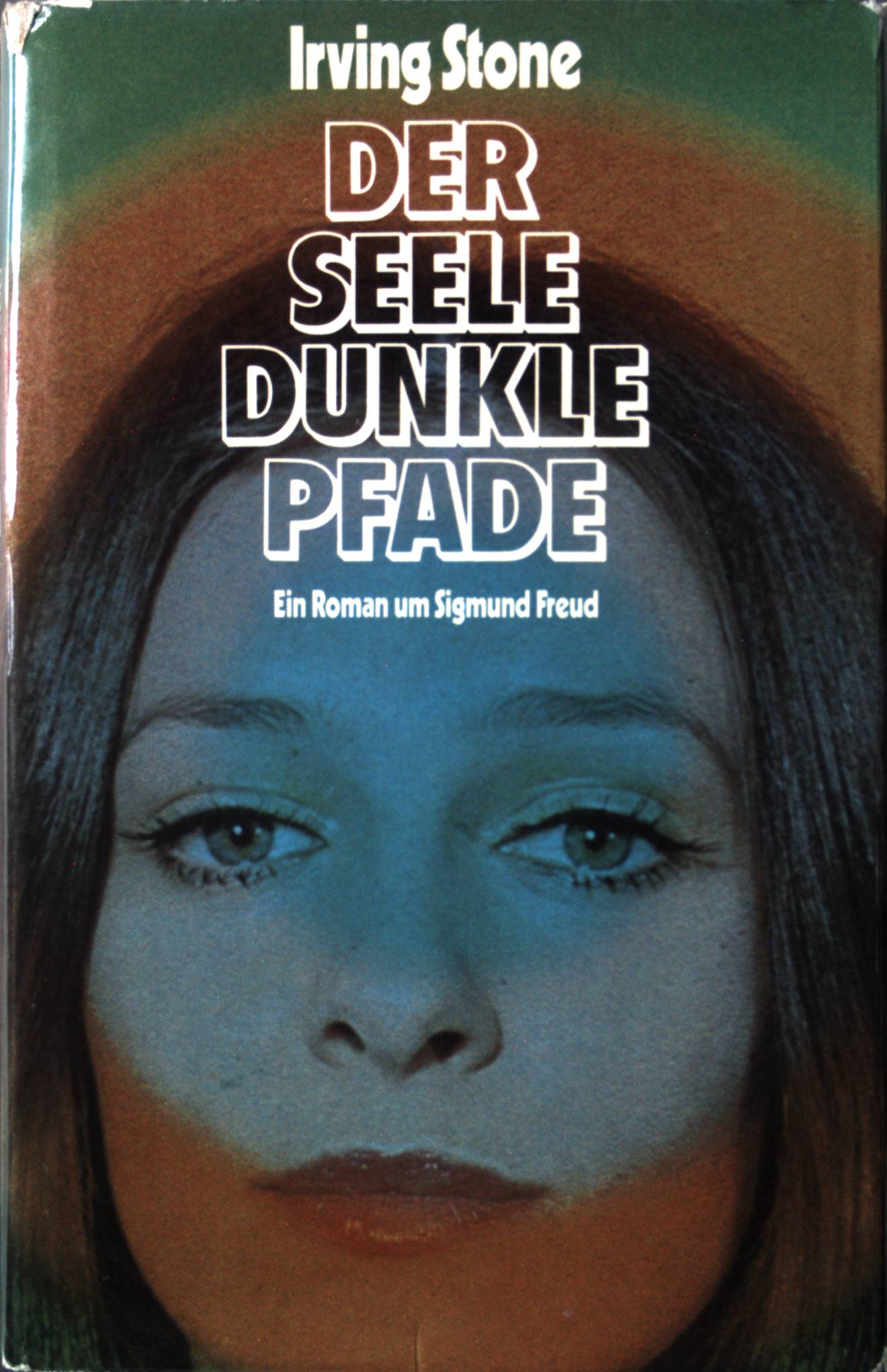 Der Seele dunkle Pfade. Ein Roman um Sigmund Freud von Stone, Irving ...