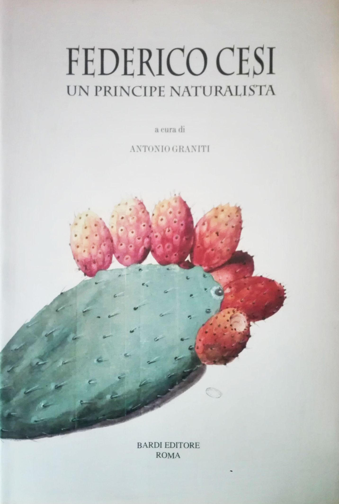 Federico Cesi. Un principe naturalista. Atti dei Convegni Lincei, n ...