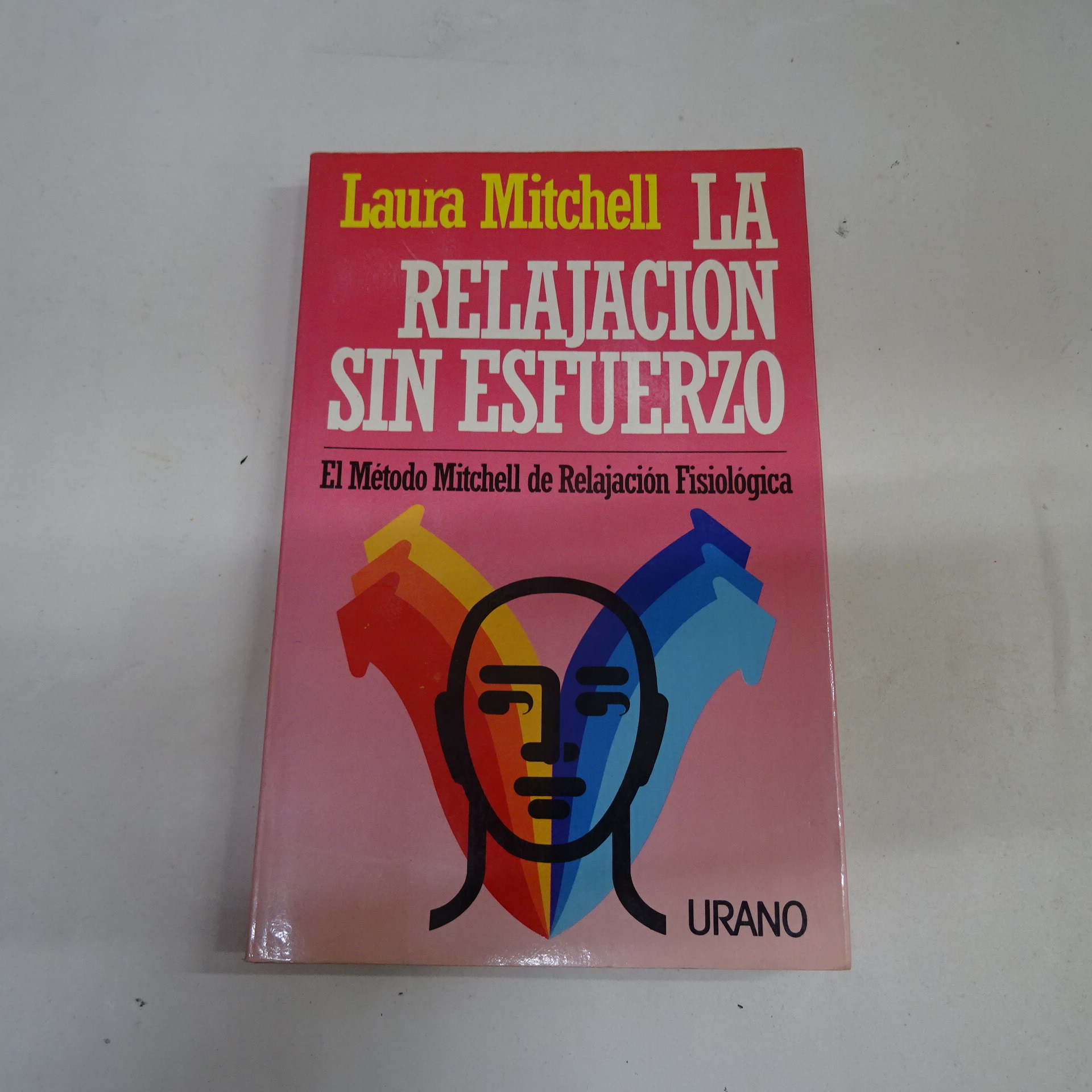 LA RELAJACION SIN ESFUERZO. El Método Mitchell de Relajación Fisiológica. de MITCHELL, Laura ...