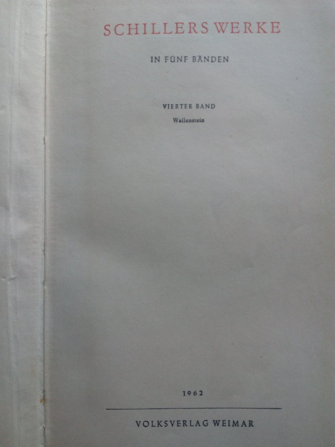 Schillers Werke in 5 Bänden, 4. Band, Wallenstein by Friedrich Schiller ...