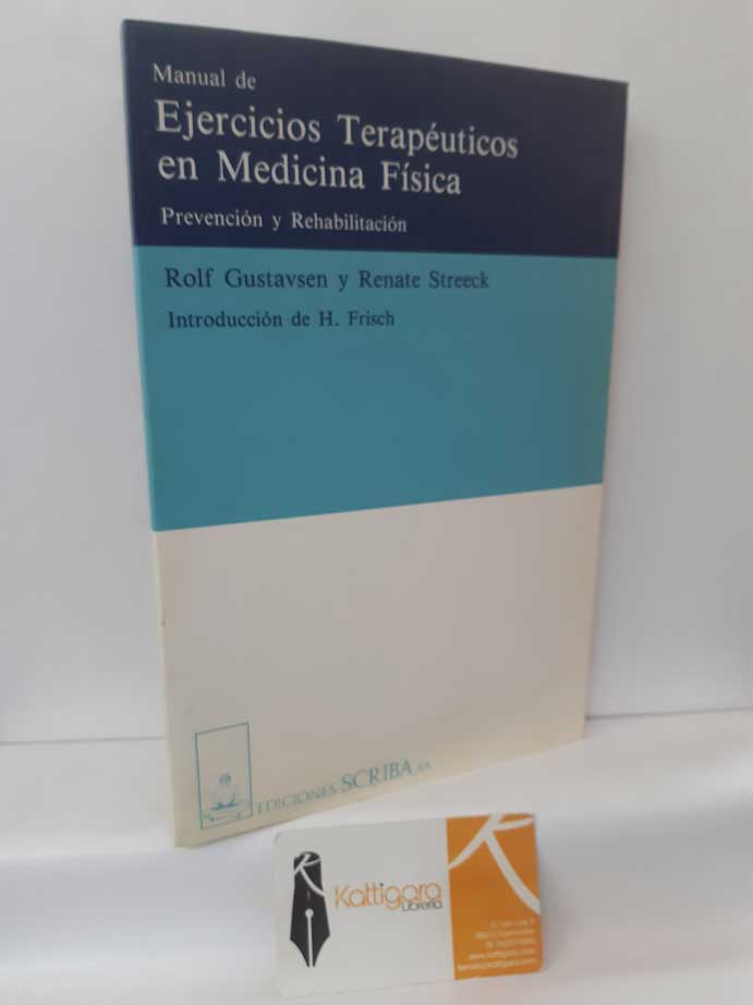 MANUAL DE EJERCICIOS TERAPÉUTICOS EN MEDICINA FÍSICA. PREVENCIÓN Y ...