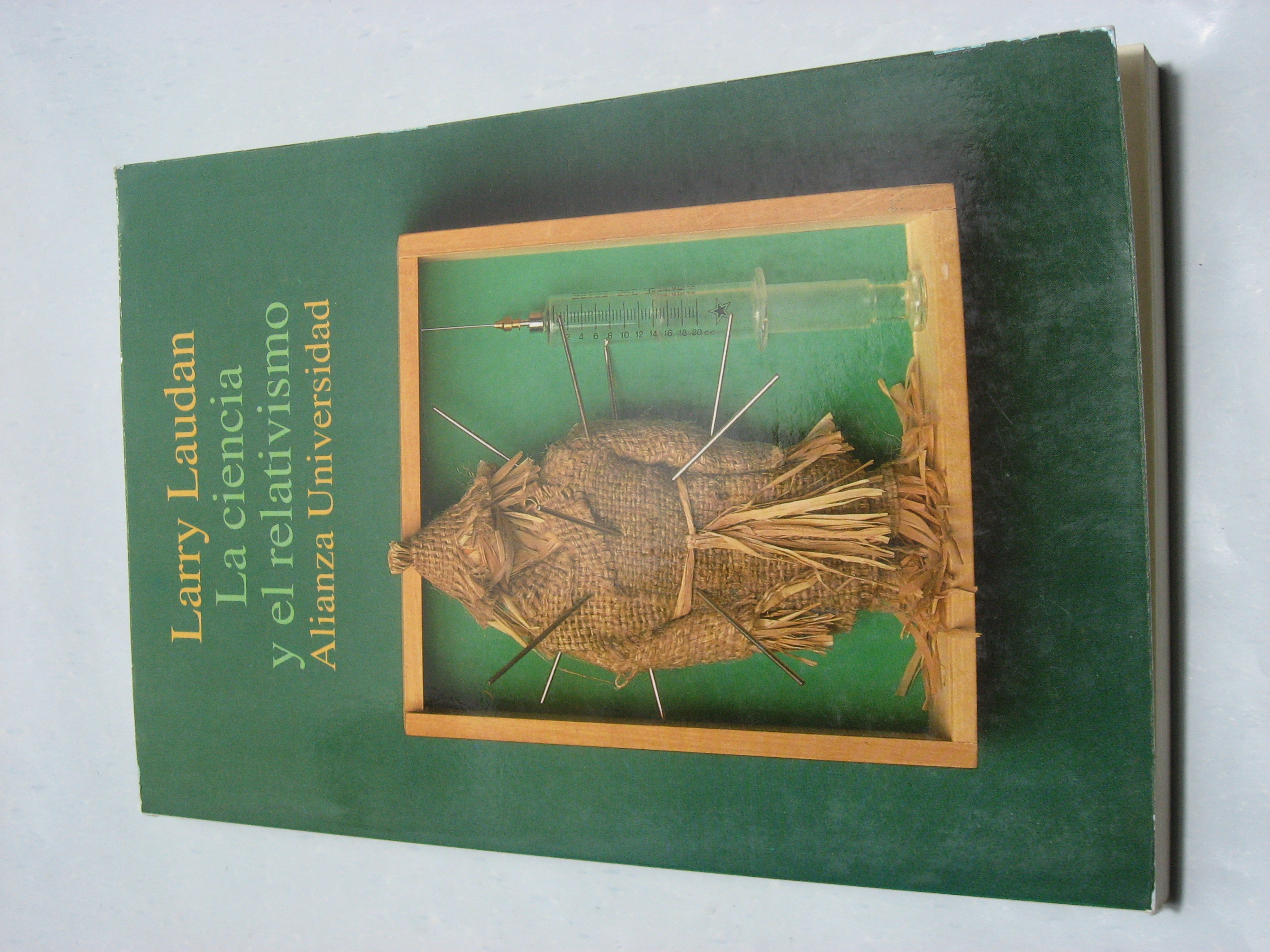 LA CIENCIA Y EL RELATIVISMO de Larry Laudan: Buen Estado. Rustica (1993 ...