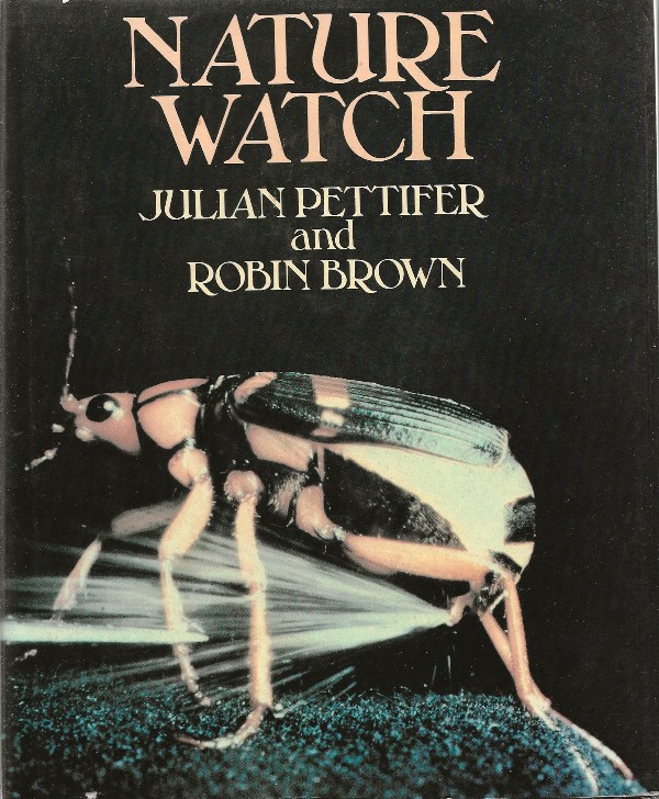 Nature Watch by Pettifer, Julian & Brown, Robin: Near Fine Hardcover ...