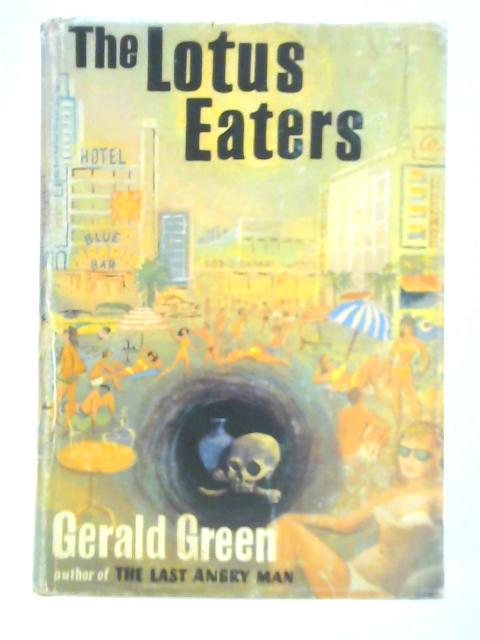 The Lotus Eaters by Gerald Green: Good (1960) | World of Rare Books