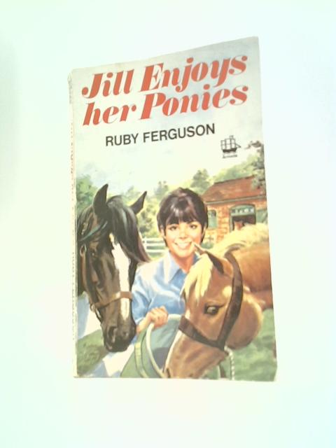 Jill Enjoys Her Ponies by Ruby Ferguson: Good (1963) | World of Rare Books