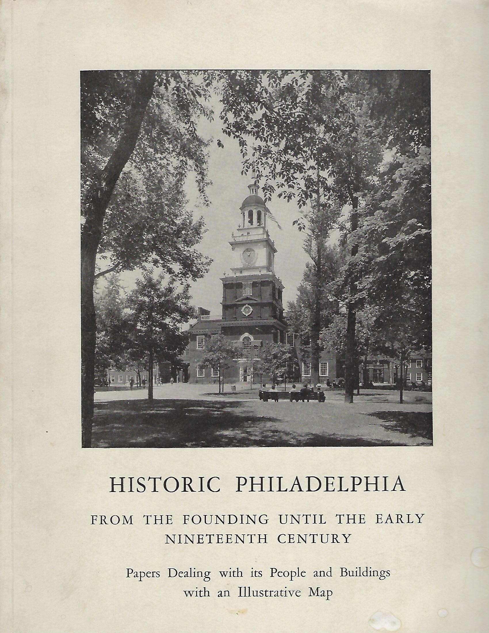 Historic Philadelphia from the Founding Until the Early Nineteenth ...