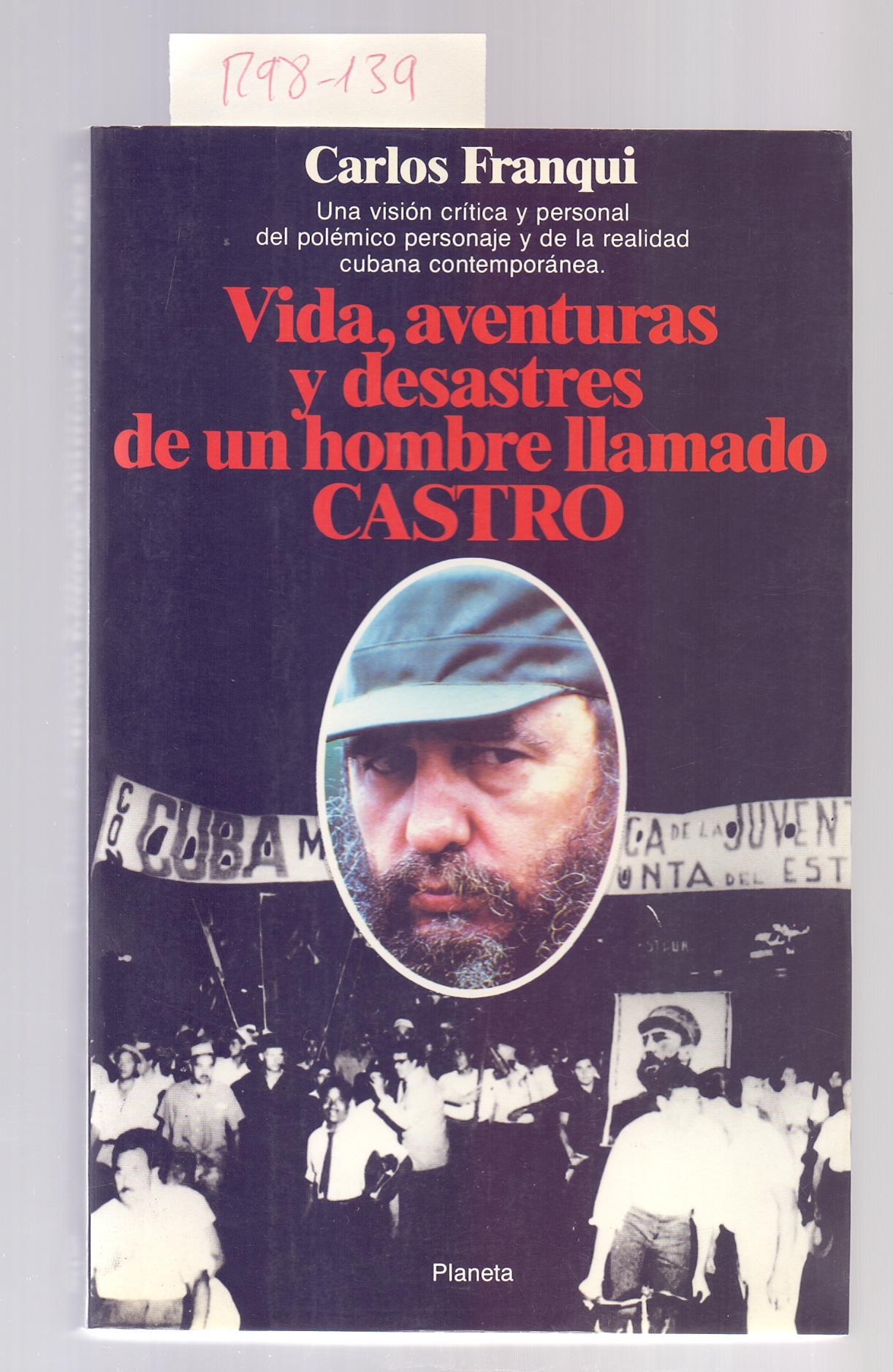 VIDA, AVENTURAS Y DESASTRES DE UN HOMBRE LLAMADO CASTRO (FIDEL CASTRO ...