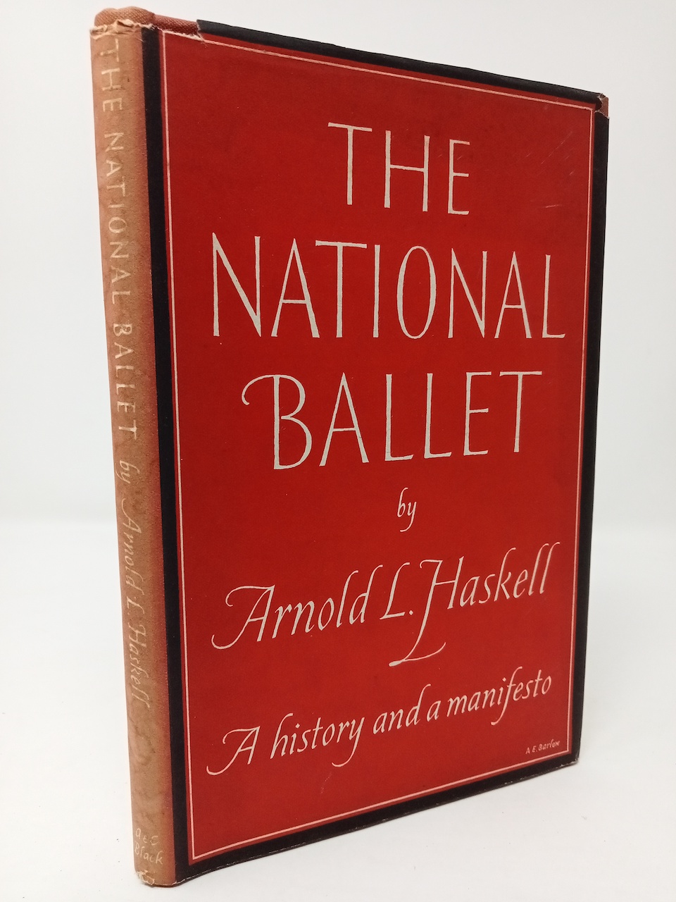 The National Ballet: A History and a Manifesto. by Arnold L. Haskell ...