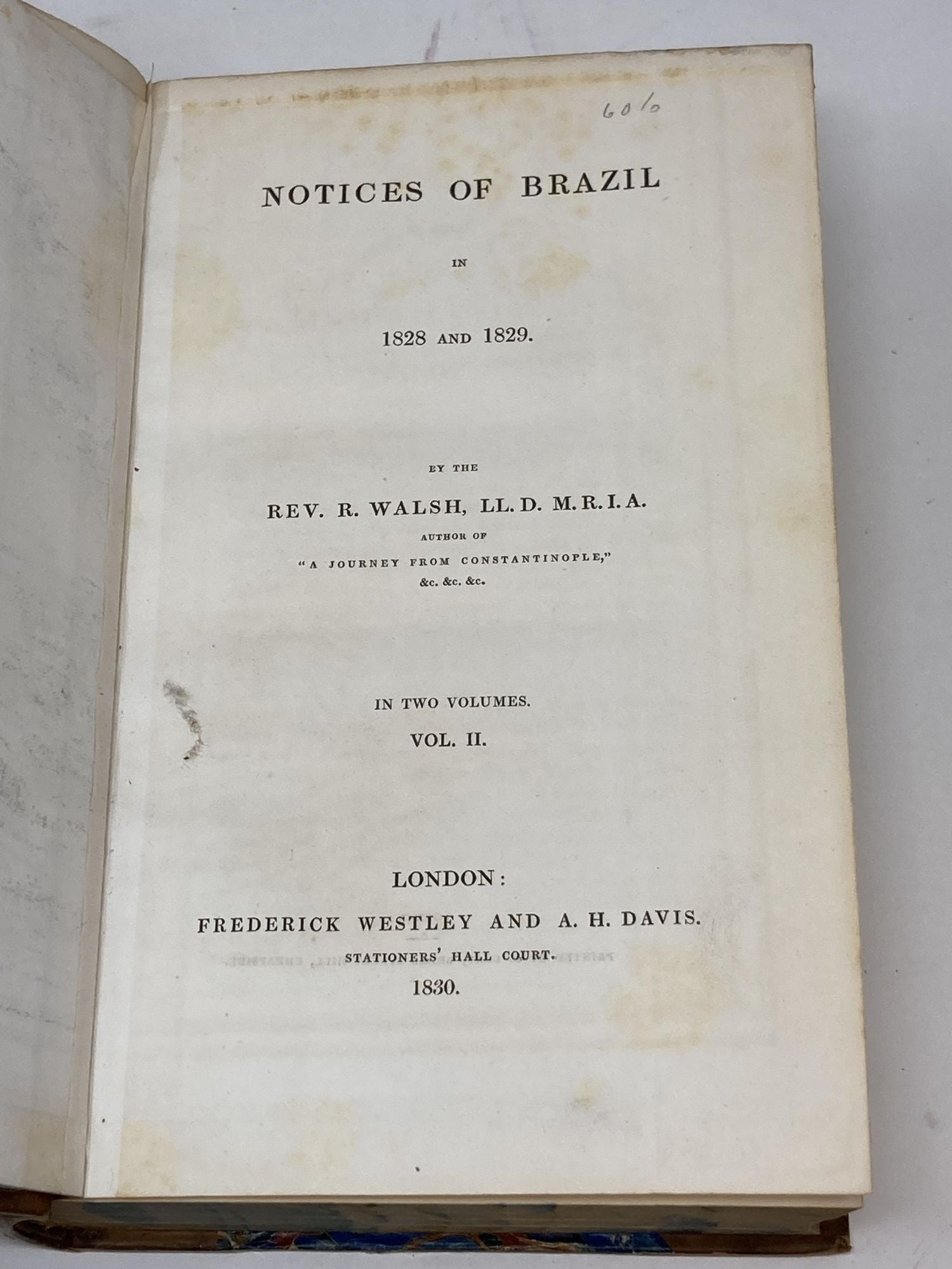 NOTICES OF BRAZIL IN 1828 AND 1829 (TWO VOLUMES, COMPLETE) by Walsh, R ...