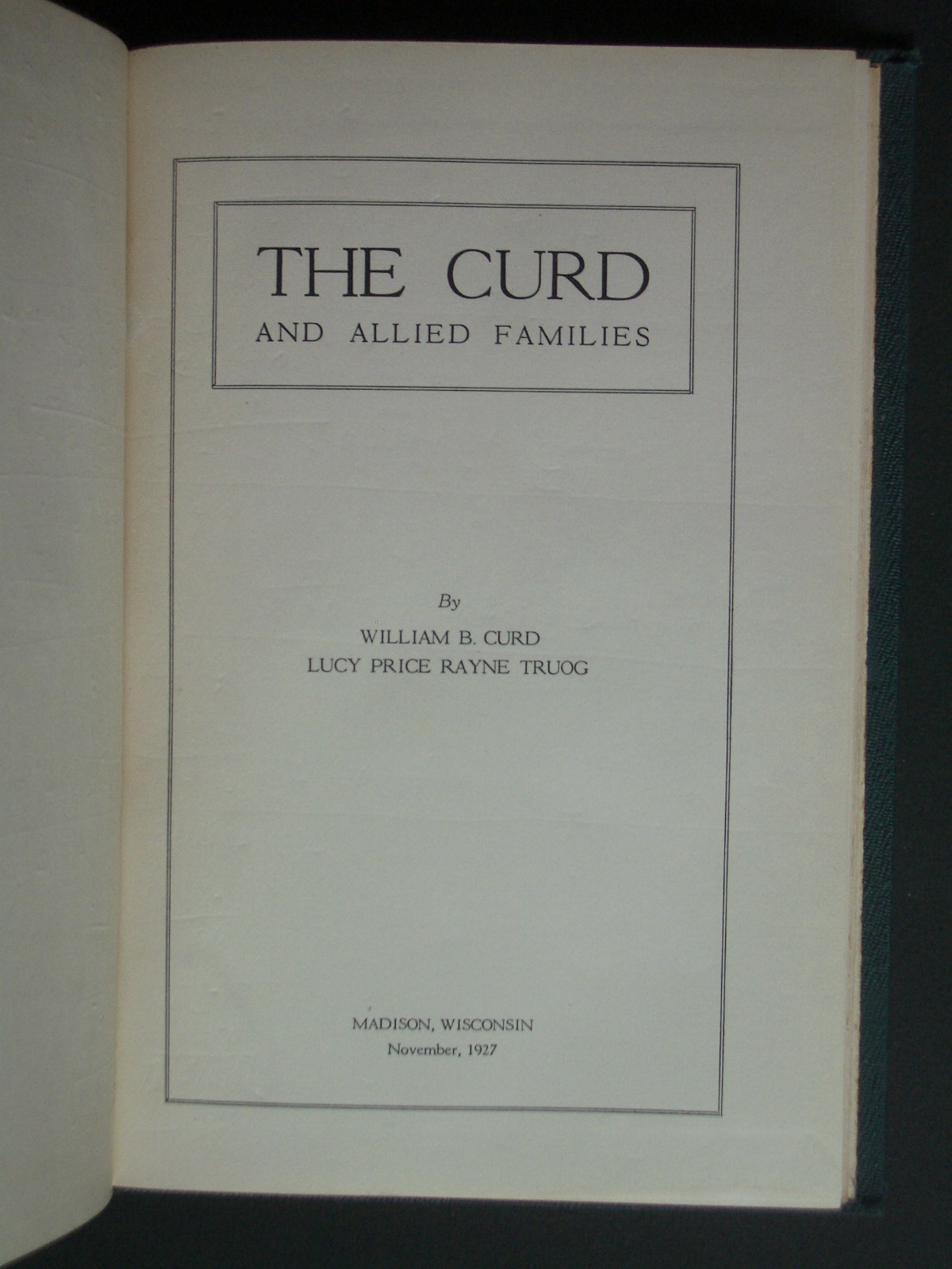 The Curd and Allied Families by Curd, William B. and Lucy Price Rayne ...