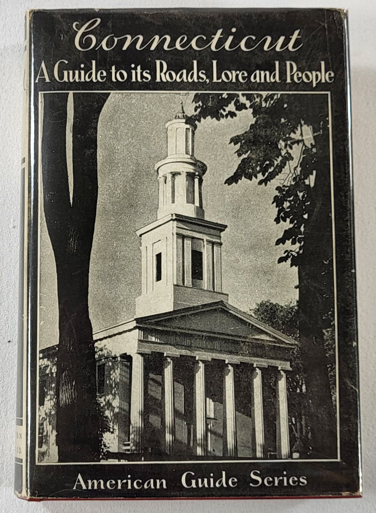 Connecticut, A Guide to Its Roads, Lore and People. American Guide ...