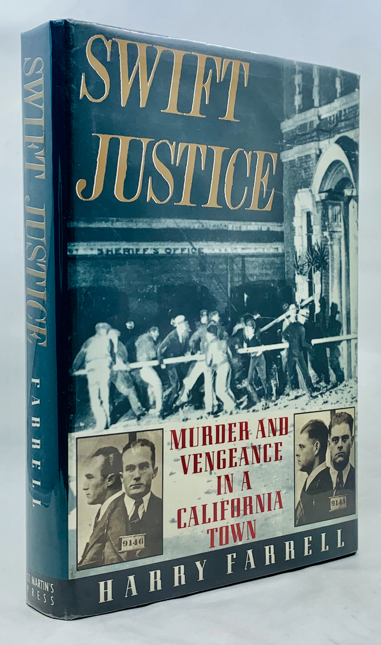 Swift Justice: Murder and Vengeance in a California Town by Harry ...