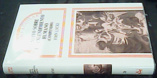 Ensayo sobre el entendimiento humano (compendio) by LOCKE, John ...