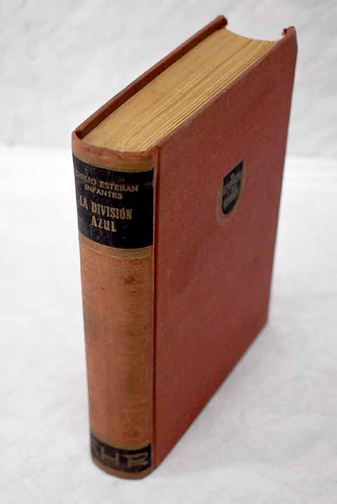La División azul by Esteban-Infantes, Emilio: 1956., Signed by Author(s ...