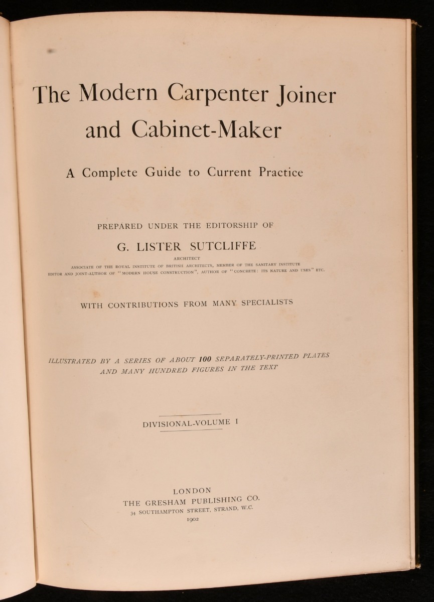 The Modern Carpenter Joiner and Cabinet-Maker: A Complete Guide to ...