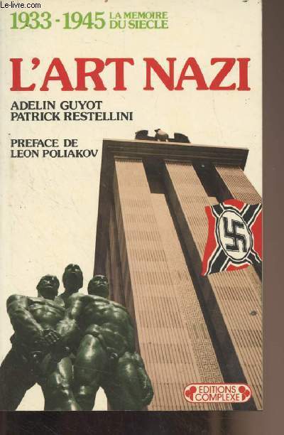 L'art nazi, un art de propagande - "La mémoire du siècle 1933-1945" n ...