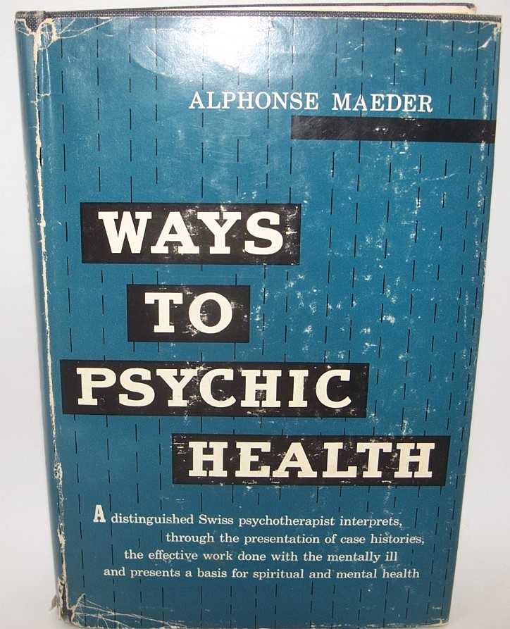 Ways to Psychic Health: Brief Therapy from the Practice of a ...