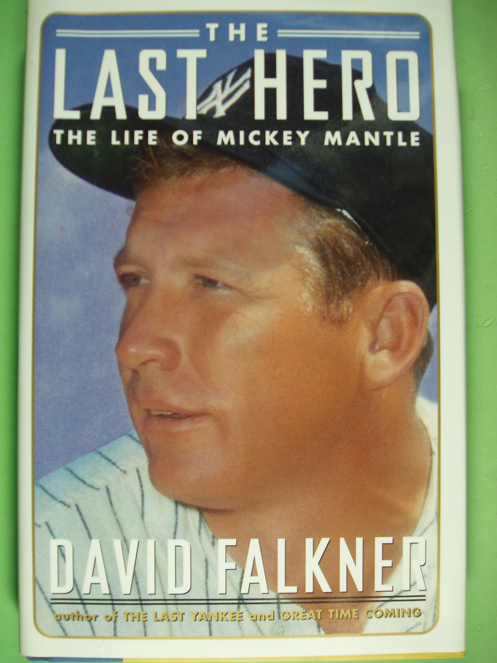 The Last Hero: The Life of Mickey Mantle by Falkner, David: New ...