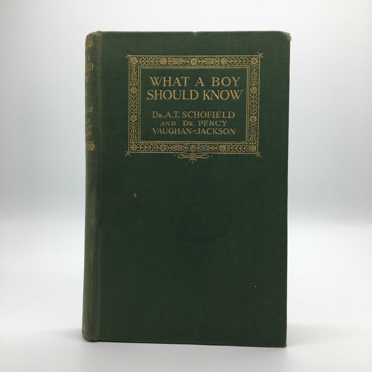 WHAT A BOY SHOULD KNOW by SCHOFIELD, A.t., Percy Vaughan-Jackson: (1913 ...