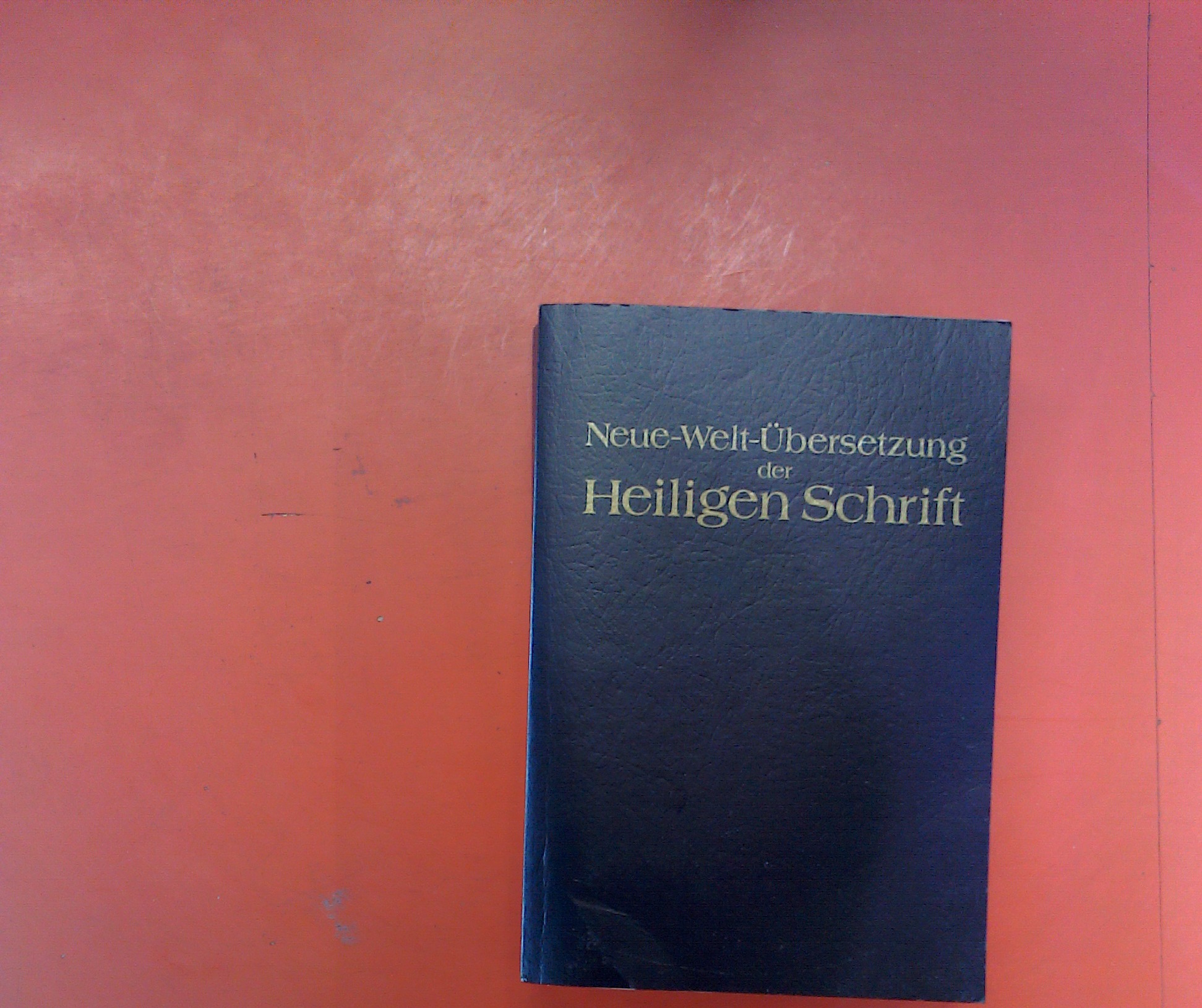 Neue-Welt-Übersetzung der Heiligen Schrift. Übersetzt nach der ...