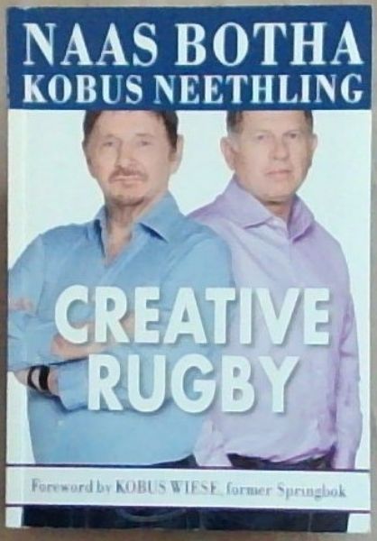 Creative Rugby by Botha, Naas ; Neethling, Kobus: Very Good Softcover ...