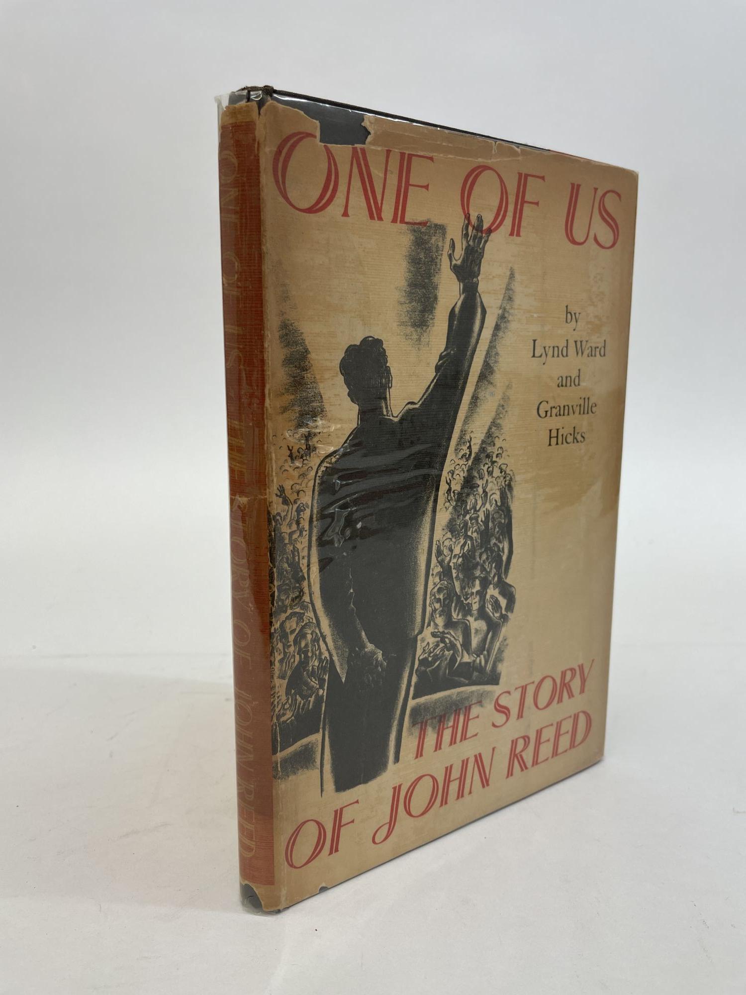 ONE OF US: THE STORY OF JOHN REED by Hicks, Granville [Text]; Ward ...