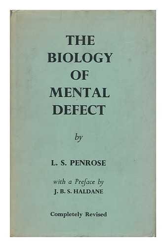 The Biology of Mental Defect, by L. S. Penrose. with a Pref. by J. B. S ...