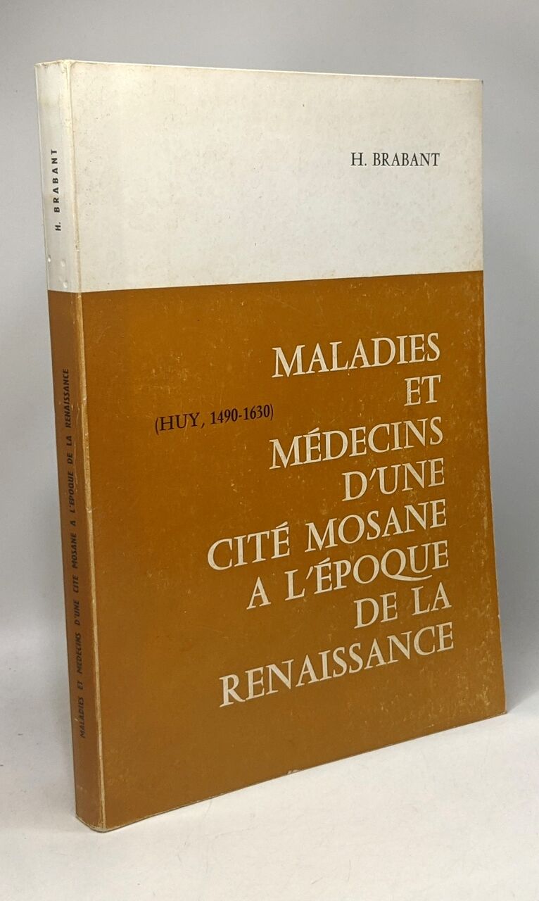 Maladies et médecins d'une cité Mosane à l'époque de la Renaissance ...