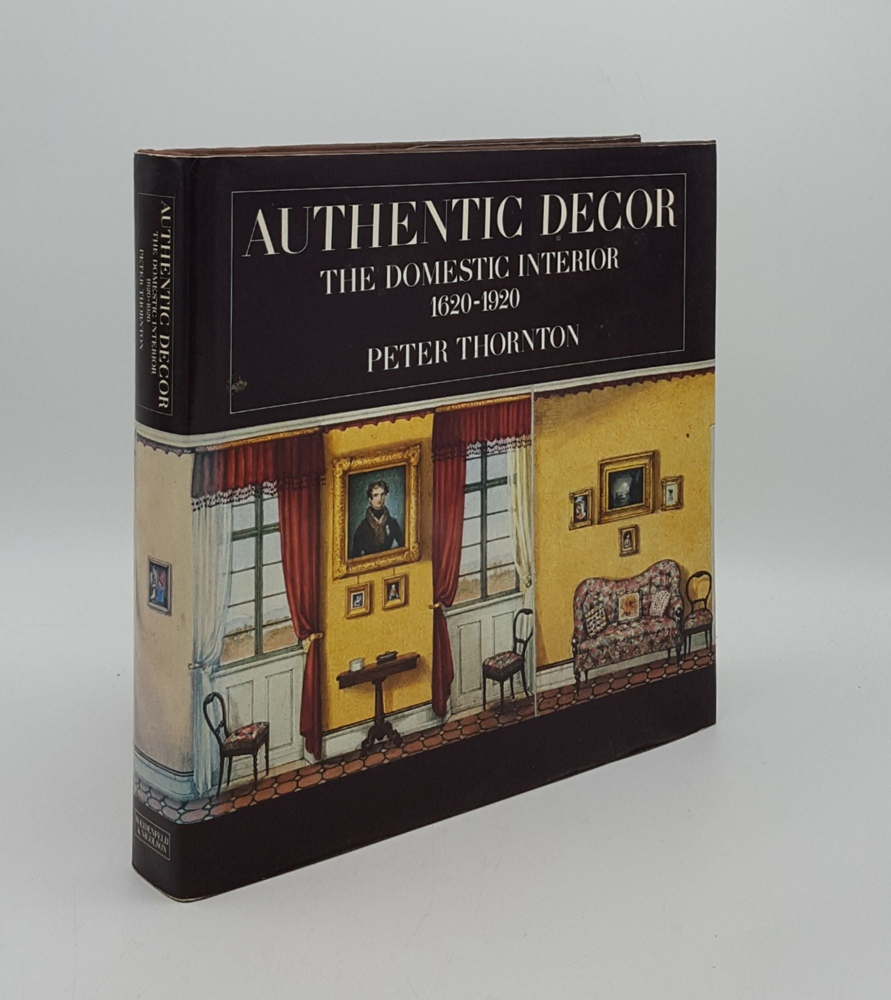 AUTHENTIC DECOR The Domestic Interior 1620-1920 by THORNTON Peter ...