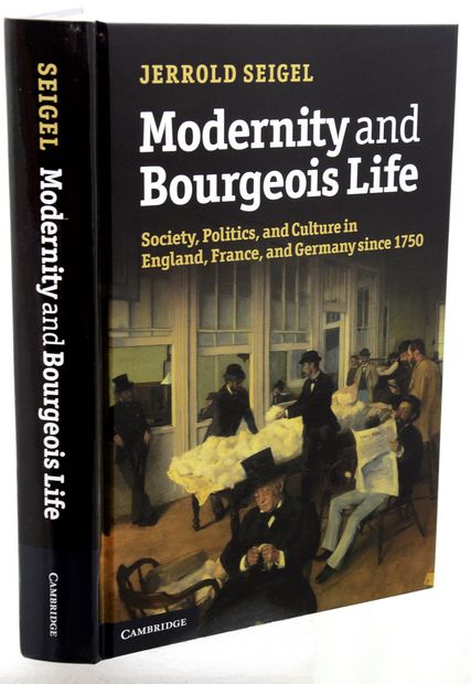 MODERNITY AND BOURGEOIS LIFE. Society, Politics, and Culture in England ...