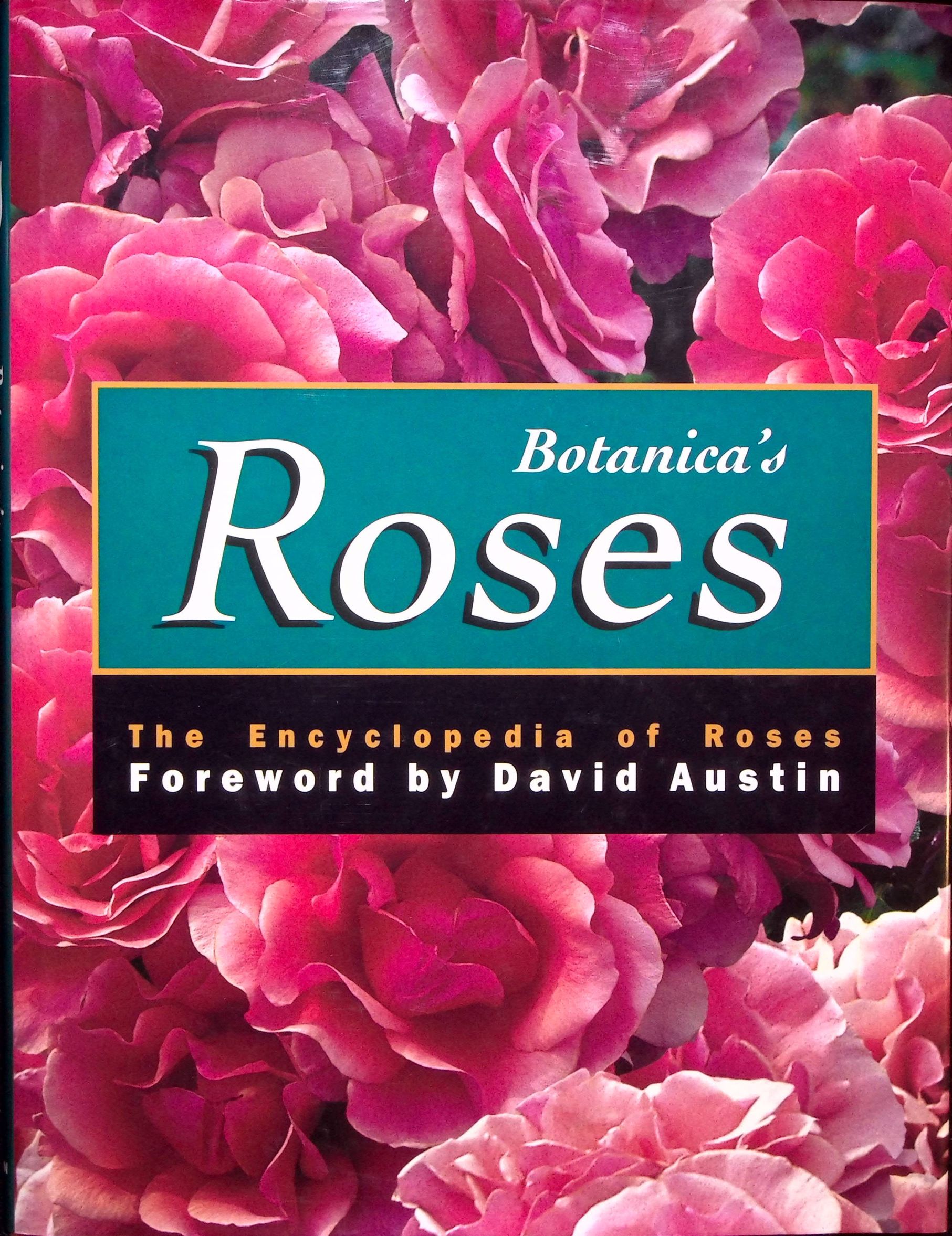 Botanica's Roses: The Encyclopedia of Roses by Cairns, Tommy (Author ...