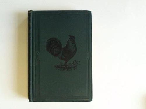The Practical Poultry Keeper. A complete and standard Guide to the ... The Practical Poultry Keeper. A complete and standard Guide to the ...