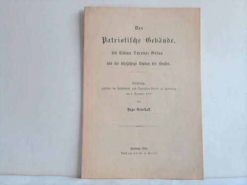 Das Patriotische Gebäude, sein Erbauer Theodor Bülan und der ...