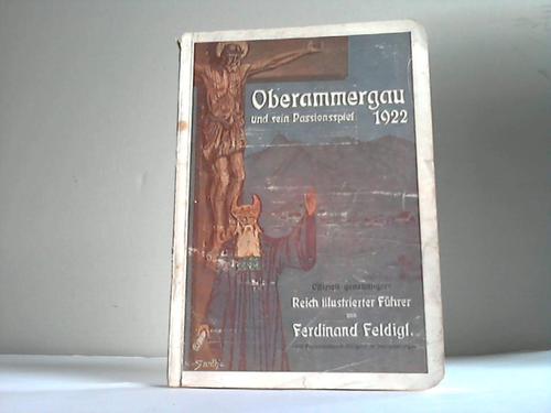 Oberammergau und sein Passionsspiel 1922. Offiziell genehmigter reich ...