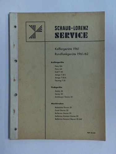 Schaub-Lorenz Service 1961/62: Koffergeräte 1961 - Rundfunkgeräte 1961/ ...