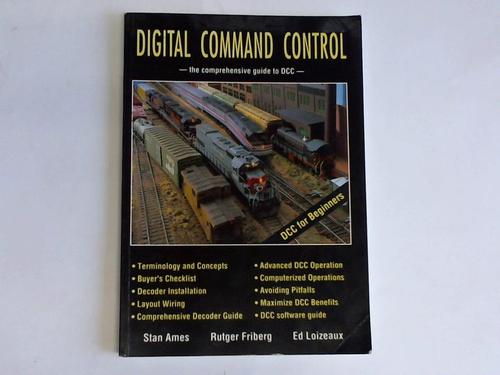 Digital Command Control - the comprehensive guide to DCC - von Ames ... Digital Command Control - the comprehensive guide to DCC - von Ames ...