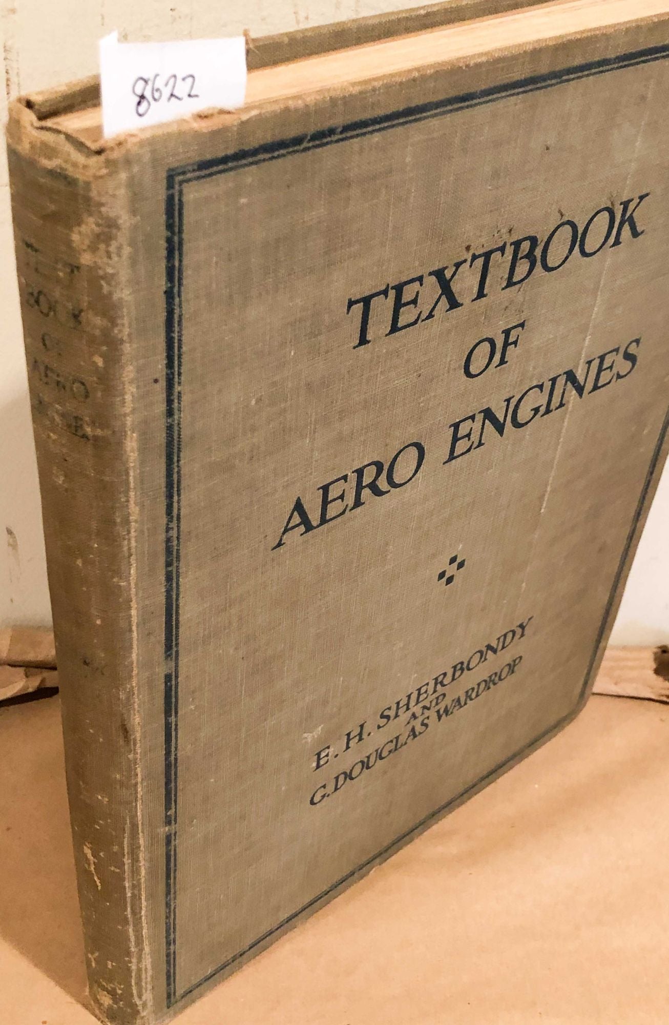 Textbook of Aero Engines by E. H. Sherbondy and G. Douglas Wardrop ...