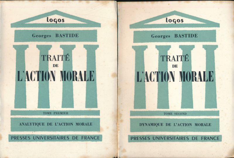Traité de l'action morale. 2 volumes von BASTIDE Georges: (1961 ...