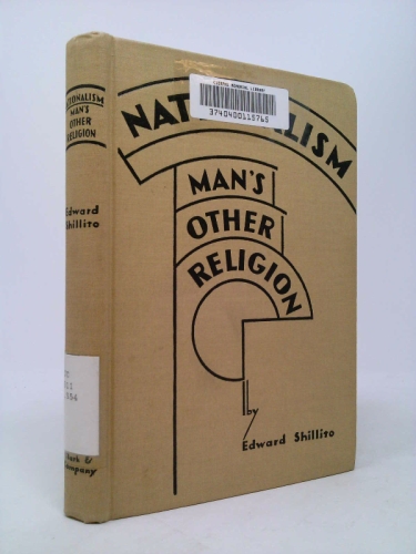 Nationalism; Man's Other Religion by Edward Shillito: Good Hardcover ...