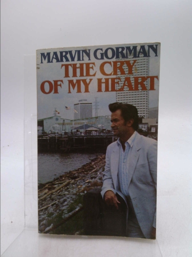 The Cry of My Heart by Marvin E. Gorman: Good Paperback ...