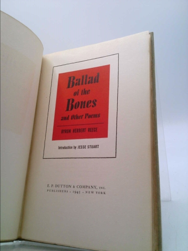 BALLAD OF THE BONES AND OTHER POEMS. Introduction by Jesse Stuart. by ...