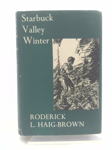 Starbuck Valley Winter by Haig-Brown, Roderick L.: Good Hardcover First ...