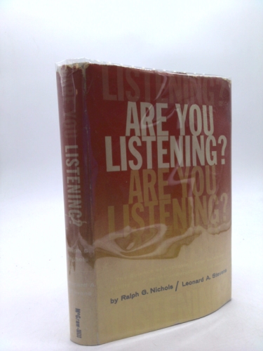 By Ralph G. Nichols and Leonard A Are You Listening? by Ralph G ...