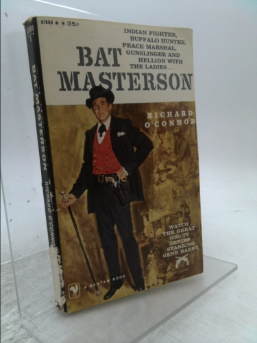 Bat Masterson (A Bantam book) by O'Connor, Richard: Fair Paperback ...