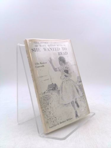 She Wanted to Read: The Story of Mary MacLeod Bethune by Ella K ...