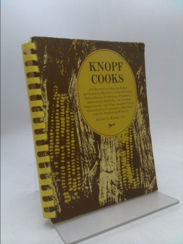 Knopf Cooks A Collection of Favorite Dishes As Cooked by Members of the ...